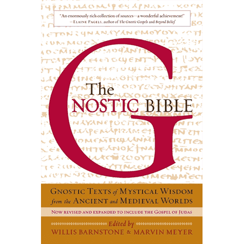 The Gnostic Bible: Revised and Expanded Edition