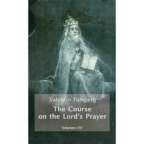 The Course on the Lord's Prayer by Valentin Tomberg (4 vols.)