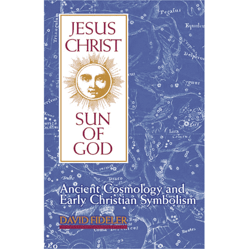Jesus Christ, Sun of God by David R. Fideler
