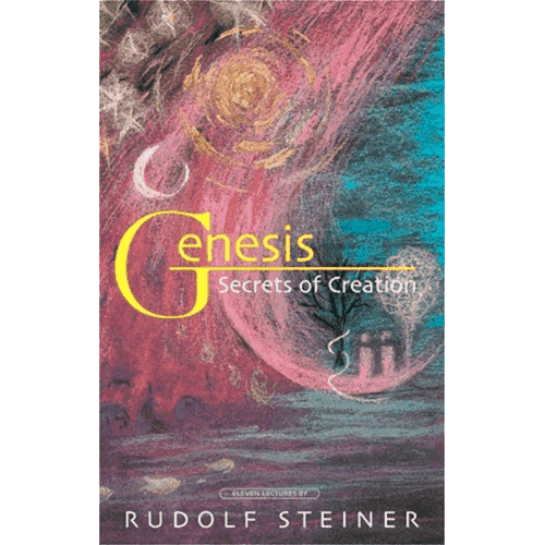Genesis: Secrets of Creation by Rudolf Steiner (Cw122)